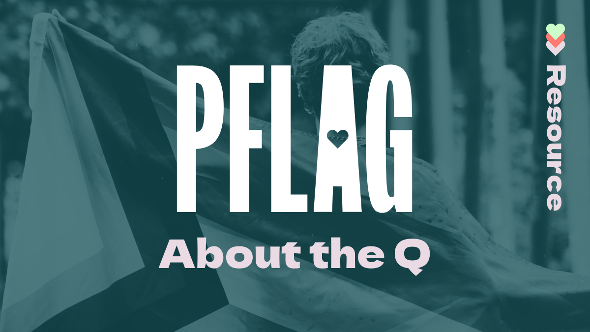 About the Q - PFLAG