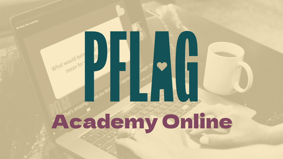 PFLAG Academy Online - PFLAG